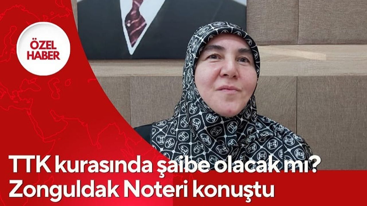 TTK kurasında şaibe olacak mı? Zonguldak Noteri konuştu - Zonguldak ...